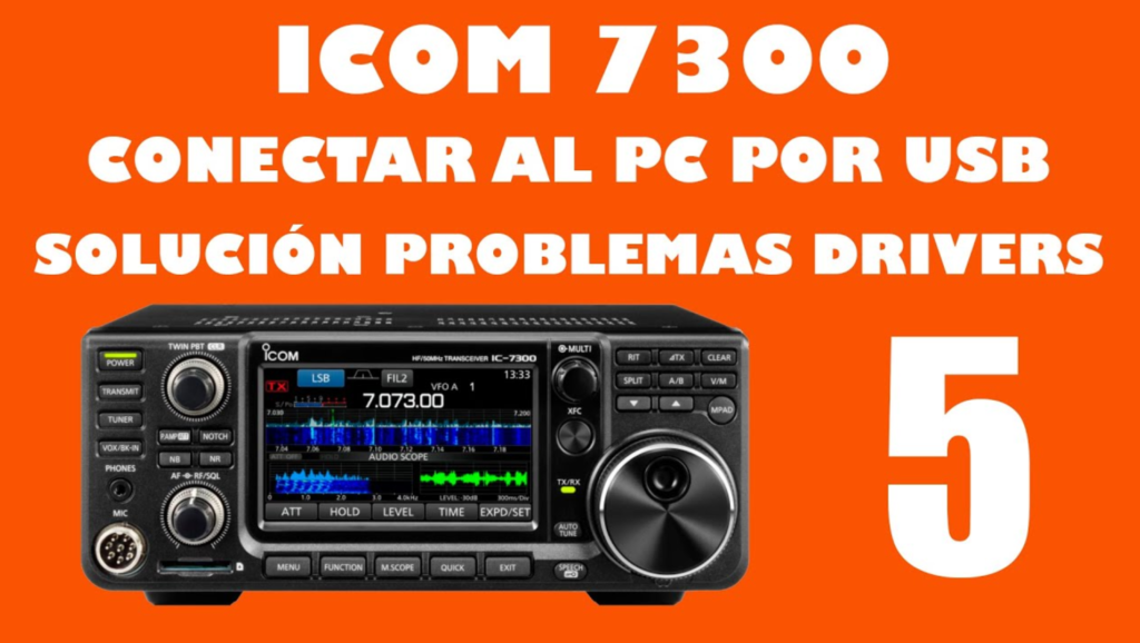 05_Conectar Icom 7300 al PC por Usb. Además solución problema de ...
